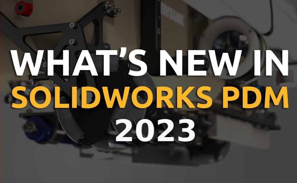 What’s new in SOLIDWORKS PDM 2023 - SolidXperts News