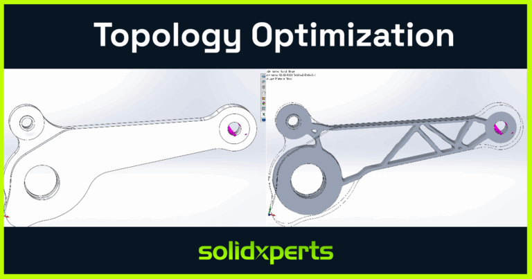 Topology Optimization in SOLIDWORKS to Reduce Costs